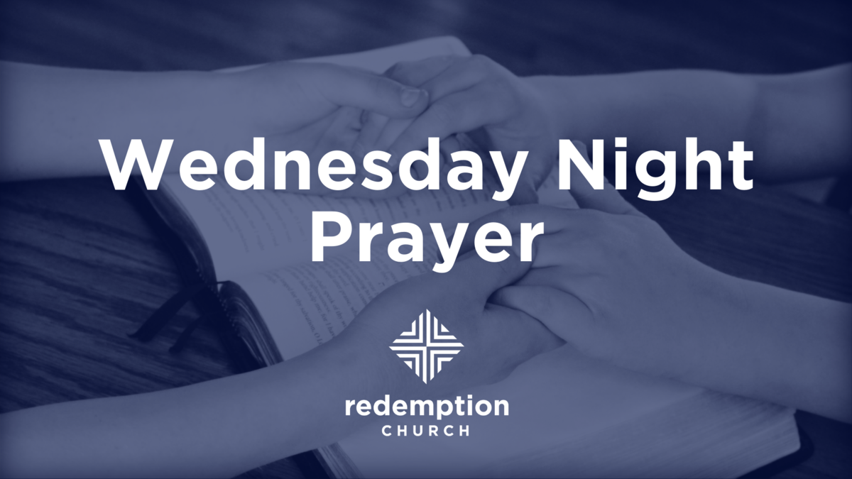 Wednesday Night Prayer | Redemption Church